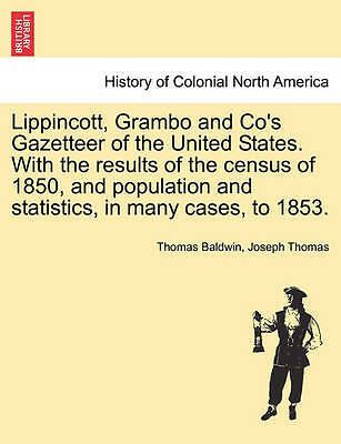 Lippincott, Grambo and Co's Gazetteer of the United States. with the ...