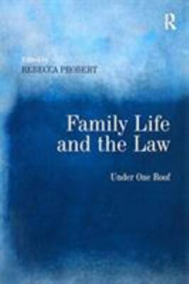 Family Life and the Law : Under One Roof, Paperback by Probert, Rebecca ...