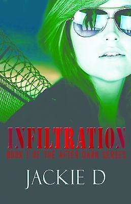 Infiltration : Book One of the after Dark Series by Jackie D (2015 ...