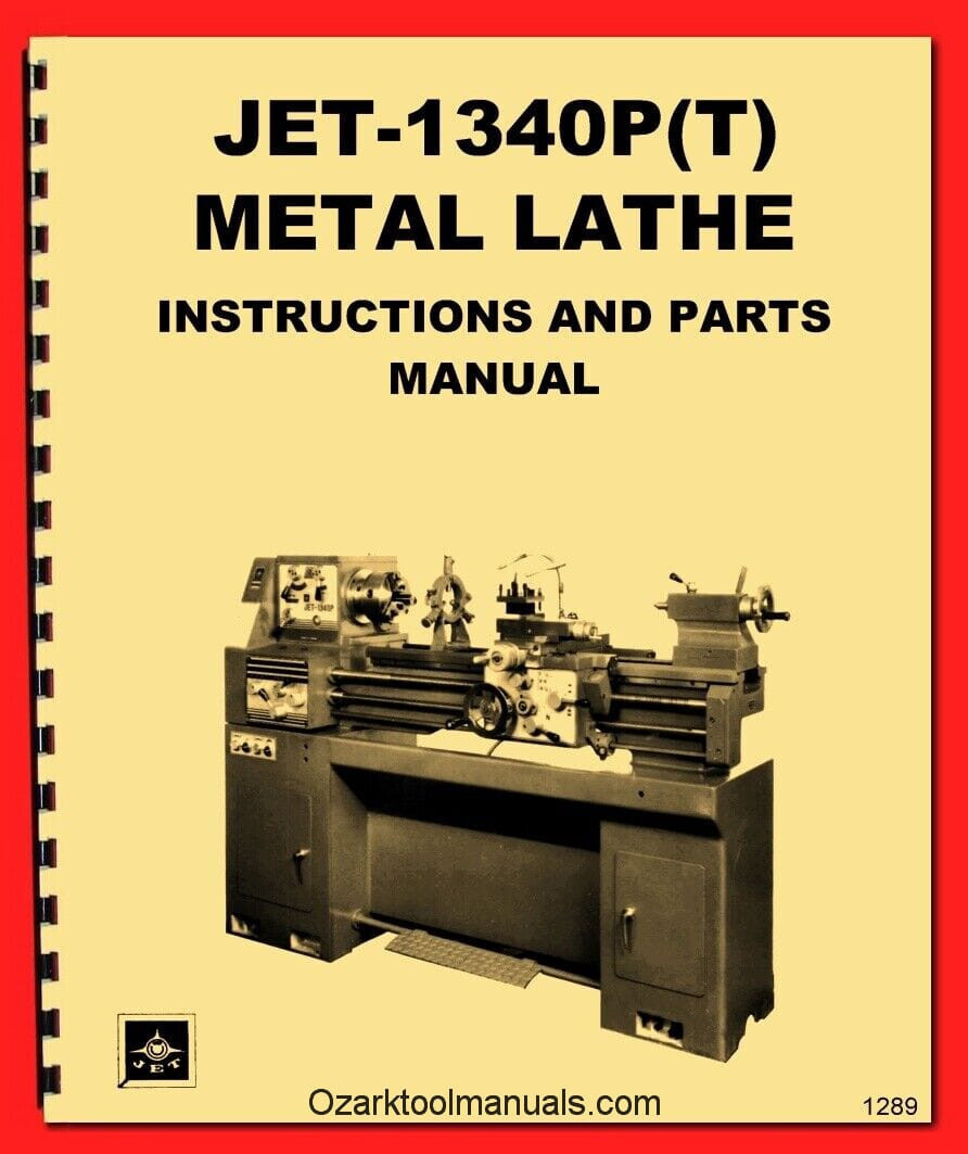 JET 1340P 1340T Metal Lathe 13x40 Operator Instructi