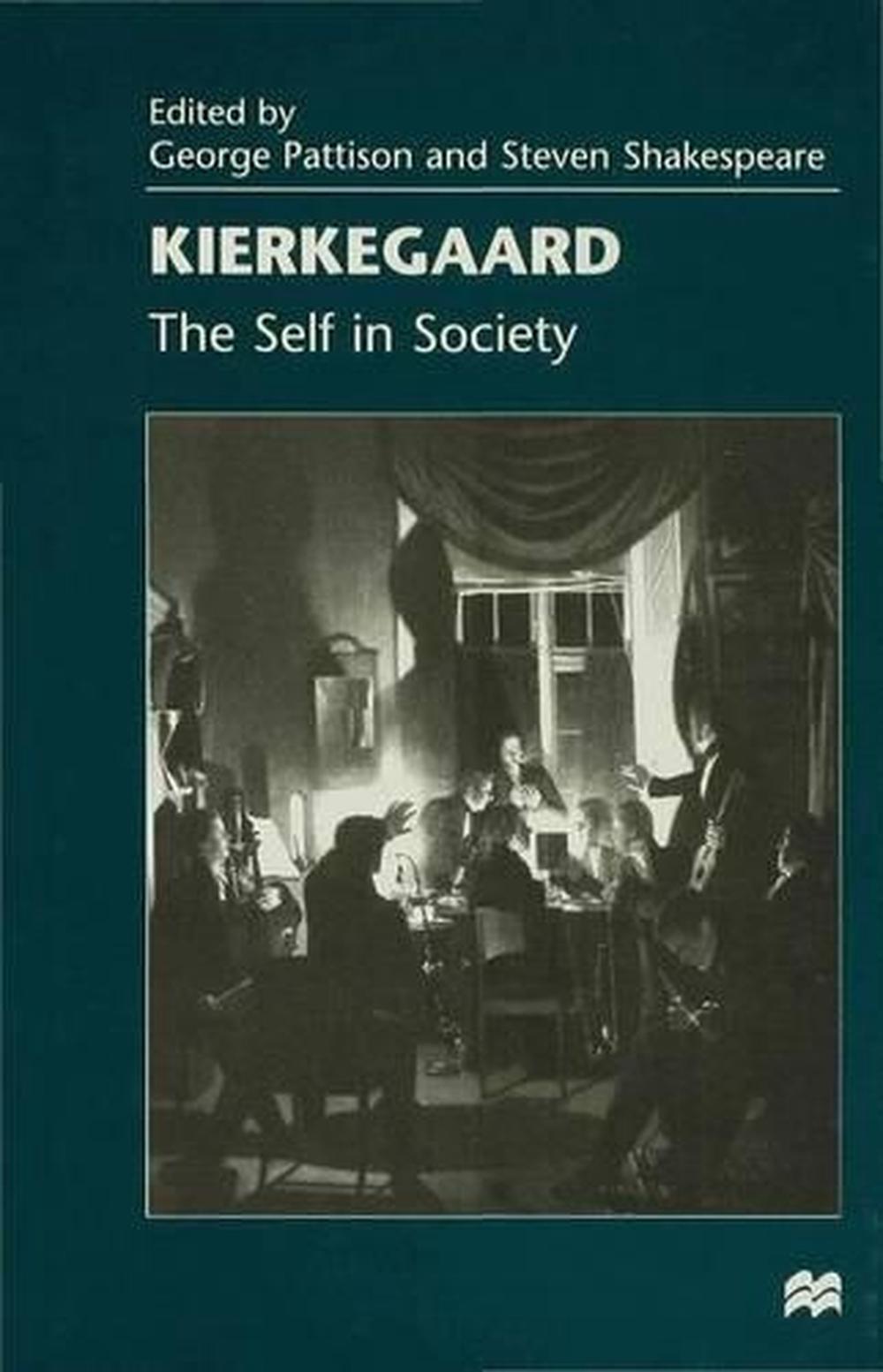 Kierkegaard: The Self in Society by G. Pattison (English) Hardcover ...