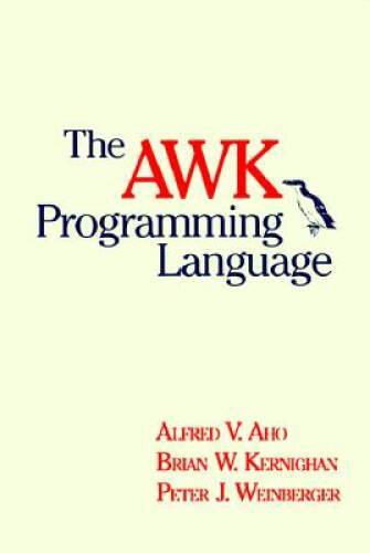 The AWK Programming Language - Paperback By Aho, Alfred V. - ACCEPTABLE ...