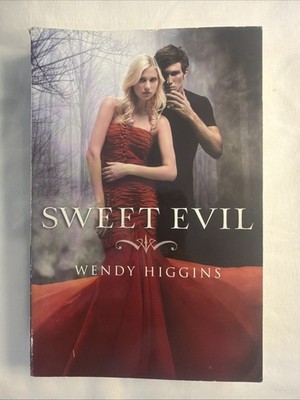 Sweet Evil Ser.: Sweet Evil by Wendy Higgins (2012, Trade Paperback ...