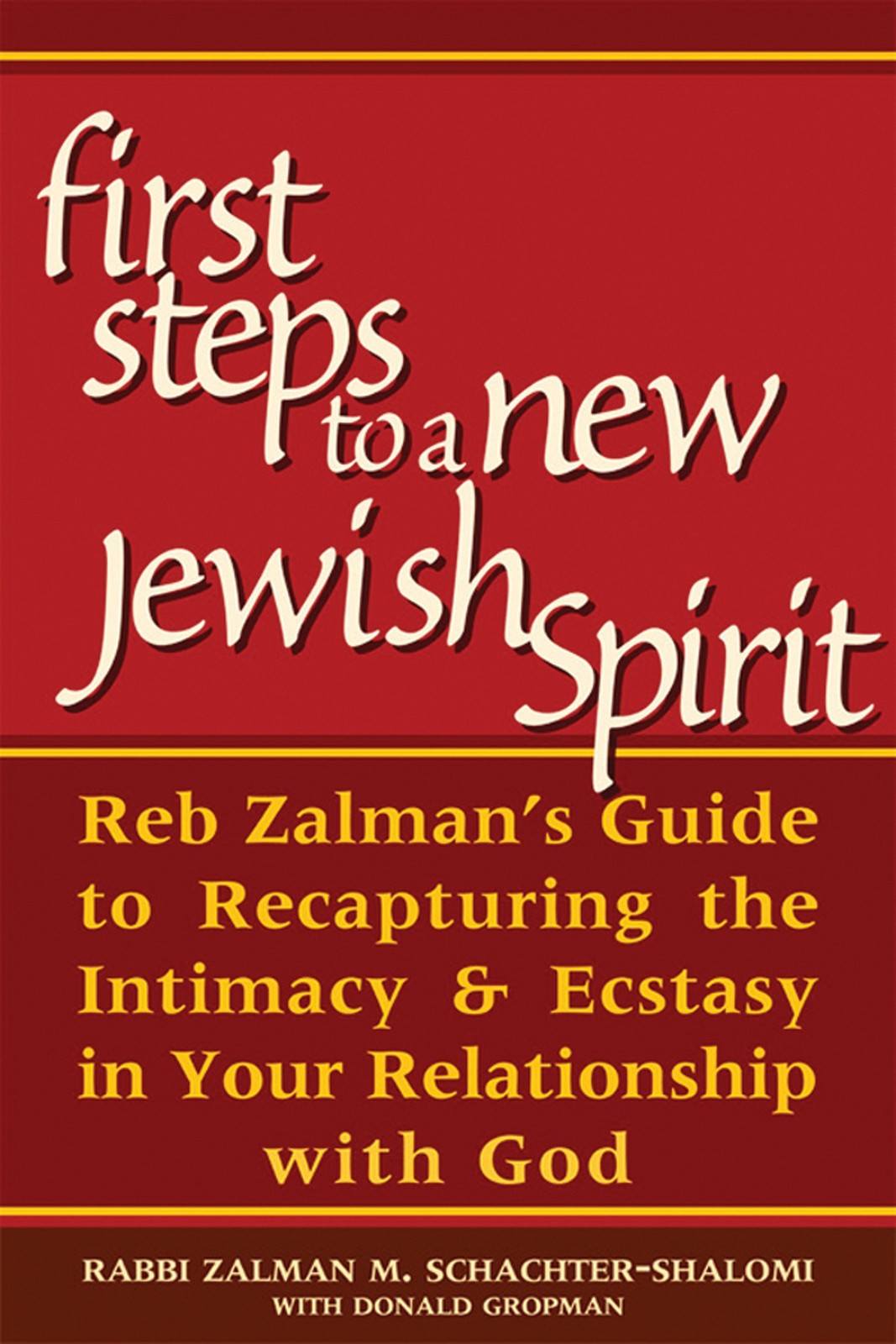 First Steps to a New Jewish Spirit: Reb Zalman's Guide to Recapturing ...