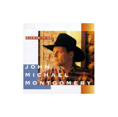 Montgomery, John Michael - Kickin' It Up - Montgomery, John Michael CD ...