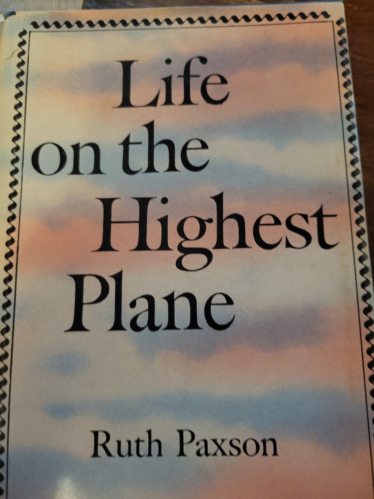 Life on the Highest Plane by Ruth Paxson hcdj 9780801070747| eBay
