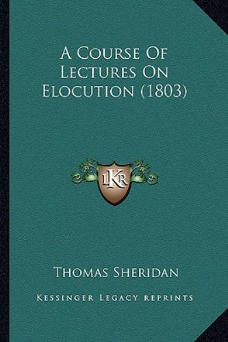 Course of Lectures on Elocution by Thomas Sheridan (2010, Trade ...