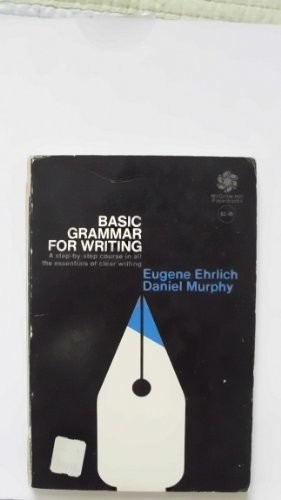 BASIC GRAMMAR FOR WRITING By Eugene Ehrlich & Daniel Murphy **BRAND NEW ...