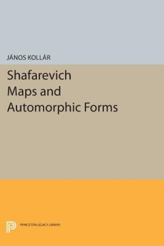 Shafarevich Maps and Automorphic Forms (Princeton Legacy Library ...