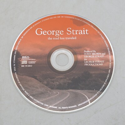 The Road Less Traveled by George Strait (CD, Nov-2001, MCA Nashville ...