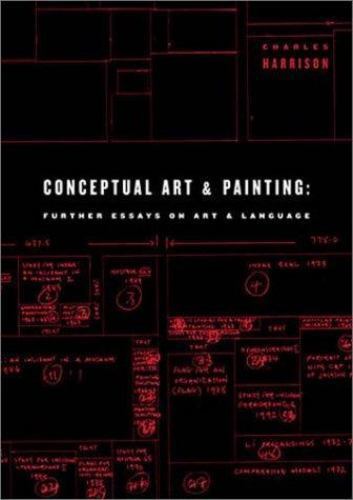 Conceptual Art and Painting : Further Essays on Art and Language by ...