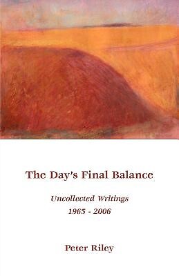 The Day's Final Balance by Riley, Peter -Paperback 9781905700097 | eBay