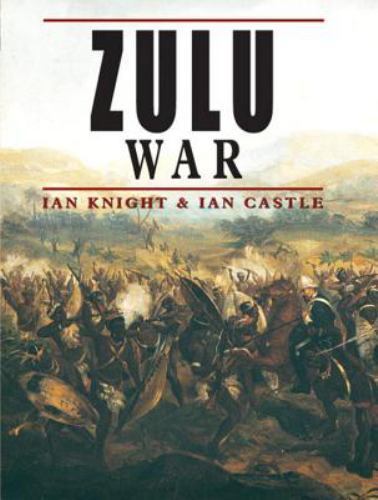 Zulu War by Ian Knight and Ian Castle (2004, Hardcover) for sale online ...