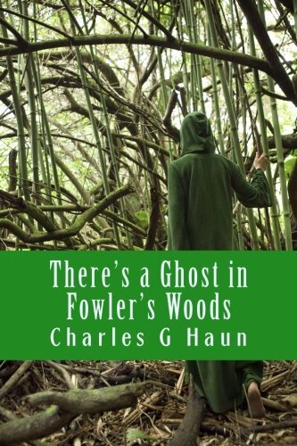 There's a Ghost in Fowler's Woods: Young Readers 9781517087814 Free ...