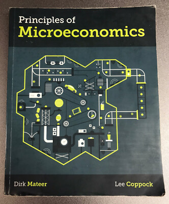 Principles of Microeconomics by Lee Coppock and Dirk Mateer (Paperback ...