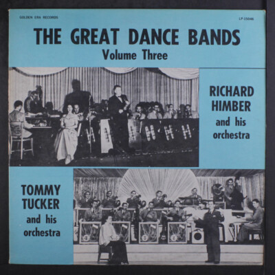 RICHARD HIMBER / TOMMY TUCKER: great dance bands vol 3 GOLDEN ERA 12 ...