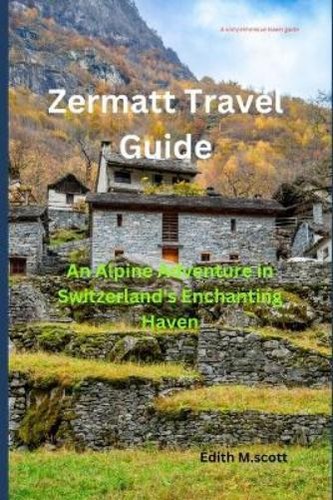 Edith M Scott Zermatt Travel Guide (Poche) Infinite Pathways | eBay