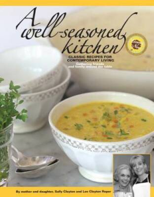 A Well-Seasoned Kitchen - Hardcover By Sally Clayton - GOOD ...