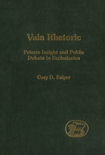 The Library of Hebrew Bible/Old Testament Studies: Vain Rhetoric ...