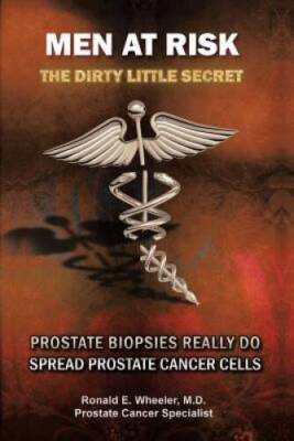 Men at Risk: Men at Risk the Dirty Little Secret Prostate Biopsies ...