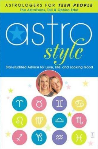 Astrostyle : Star-Studded Advice for Love, Life, and Looking Good by ...
