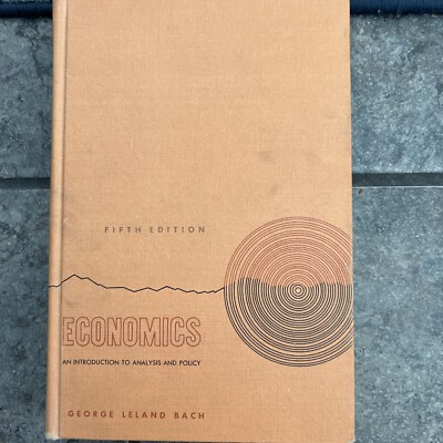 Economic Analysis and Policy Second Edition (Joseph, Seeber, Bach, 1966 ...