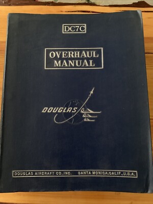 DC-7C Overhaul Manual Douglas Aircraft Co. Revisions Sept 1958 VG ...