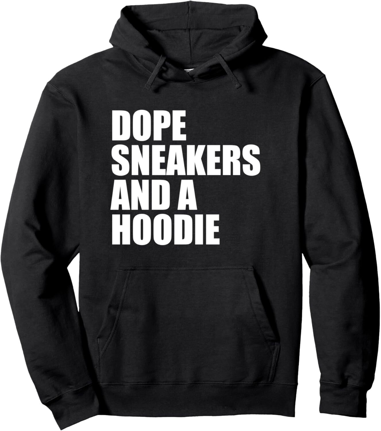 Dope Sneakers And A Pullover Hoodie