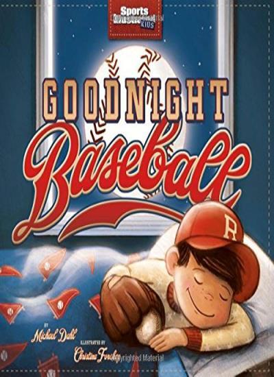 Goodnight Baseball (Sports Illustrated Kids), Dahl, Forshay ...