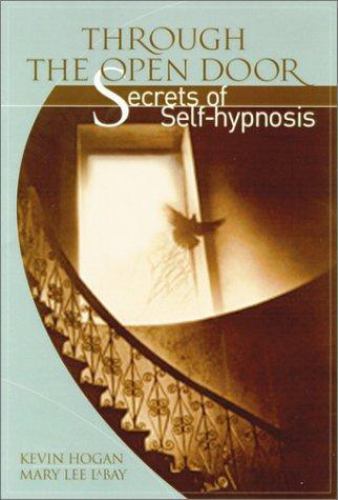 Through the Open Door: Secrets of Self-Hypnosis by Labay, Mary Lee ...