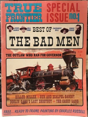 TRUE FRONTIER Magazine Special Issue No. 1 - Best of The Bad Men | eBay