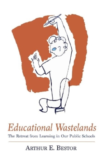 Arthur E Bestor Educational Wastelands (Poche) 9781614279280 | eBay