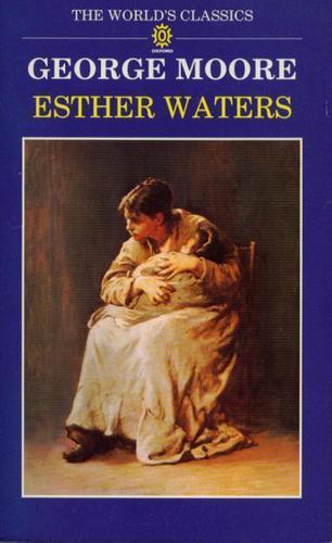 Esther Waters (The ^AWorld's Classics) by George Moore 9780192815781| eBay