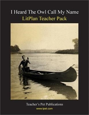 Litplan Teacher Pack: I Heard the Owl Call My Name (Paperback or ...