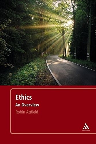 Ethics: An Overview By Robin Attfield 9781441182050| eBay