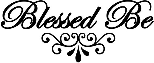 Blessed Be Script Style B Vinyl Sticker Decal Wicca Witch - Choose Size ...