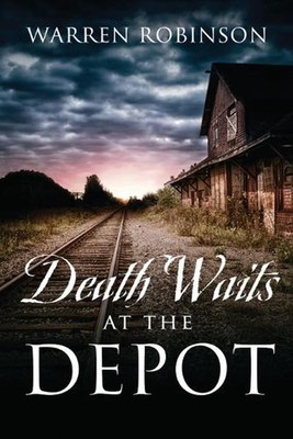 Death Waits At The Depot by Warren Robinson Paperback Book | eBay