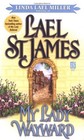 MY LADY WAYWARD By Lael St.james & Aka Linda Lael Miller *Excellent ...