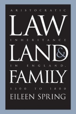 Eileen Spring Law, Land, and Family (Tascabile) Studies in Legal ...