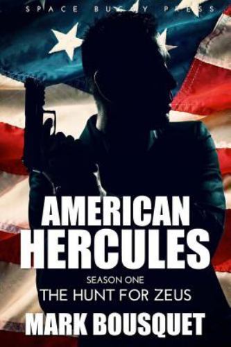 American Hercules: the Hunt for Zeus by Mark Bousquet (2016, Trade ...