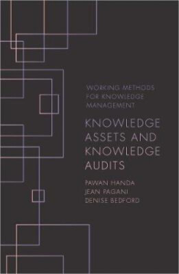 Knowledge Assets and Knowledge Audits (Working Methods for Knowledge Management) | eBay