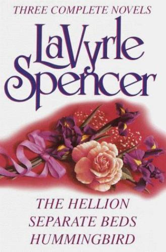 Three Complete Novels : The Hellion; Separate Beds; Hummingbird by ...