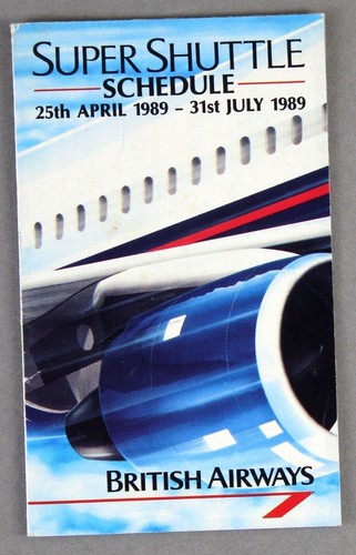 BRITISH AIRWAYS SUPER SHUTTLE AIRLINE TIMETABLE APRIL - JULY 1989 BA | eBay