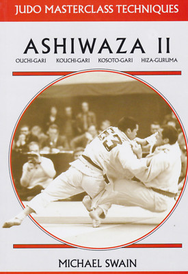 Ashiwaza II: Judo Masterclass Book by Mike Swain | eBay