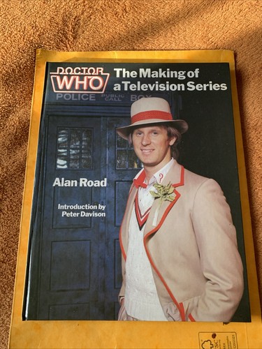 Doctor Who The Making Of A Television Series Alan Road Hardback 1982 ...