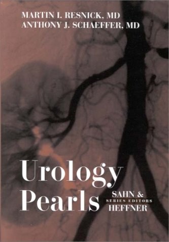 UROLOGY PEARLS, 1E By Resnick Martin Md & Schaeffer Anthony J. Md ...
