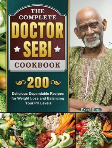 Paul Dodd The Complete Dr. Sebi Cookbook (Relié) 9781802444971 | eBay