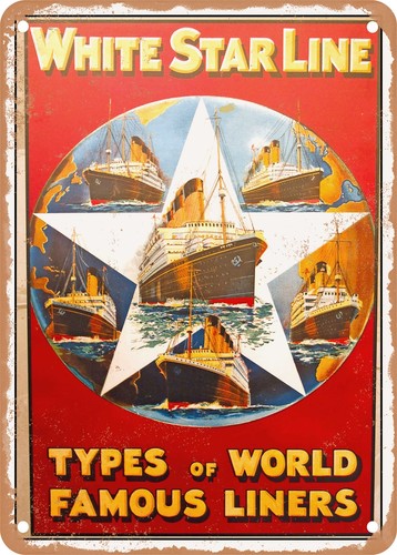 METAL SIGN - 1919 White Star Line Types of World Famous Liners Vintage ...