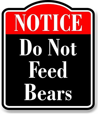 Notice Do Not Feed Bears Red BLACK Aluminum Composite Sign | eBay