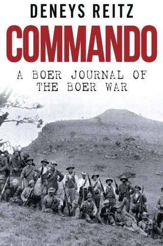 COMMANDO: A BOER JOURNAL OF THE BOER WAR By Deneys Reitz 9781533214539 ...